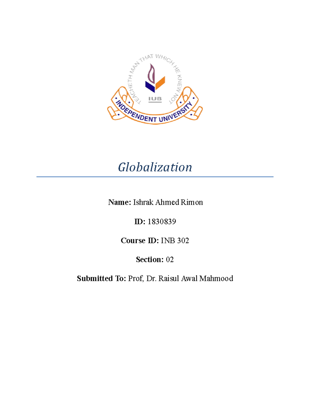 INB302 Assignment - Globalization Name: Ishrak Ahmed Rimon ID: 1830839 Course ID: INB 302 ...