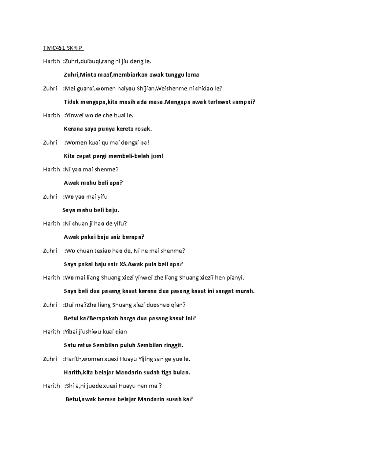 TMC451 Skrip Finalize - TMC451 SKRIP Harith :Zuhri,duibuqi,rang ni jiu deng le. Zuhri,Minta ...
