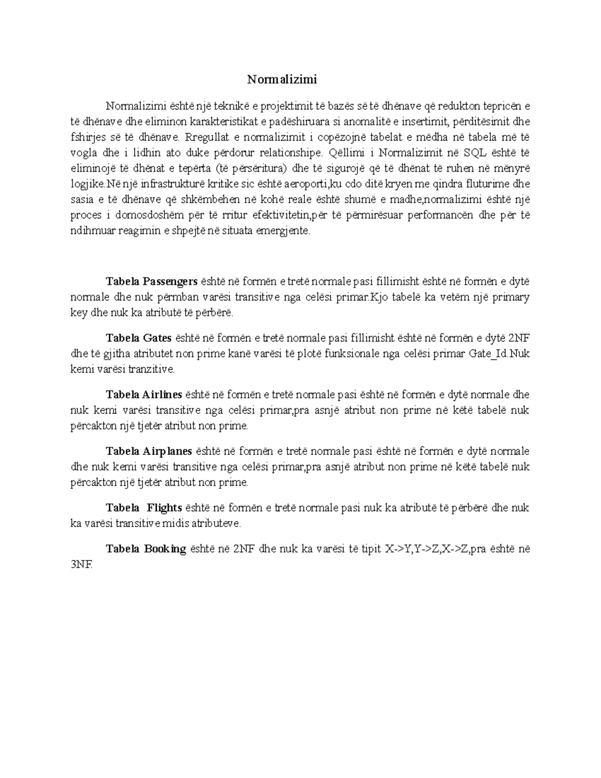 Normalizimi - asfasfasf - Normalizimi Normalizimi është një teknikë e ...