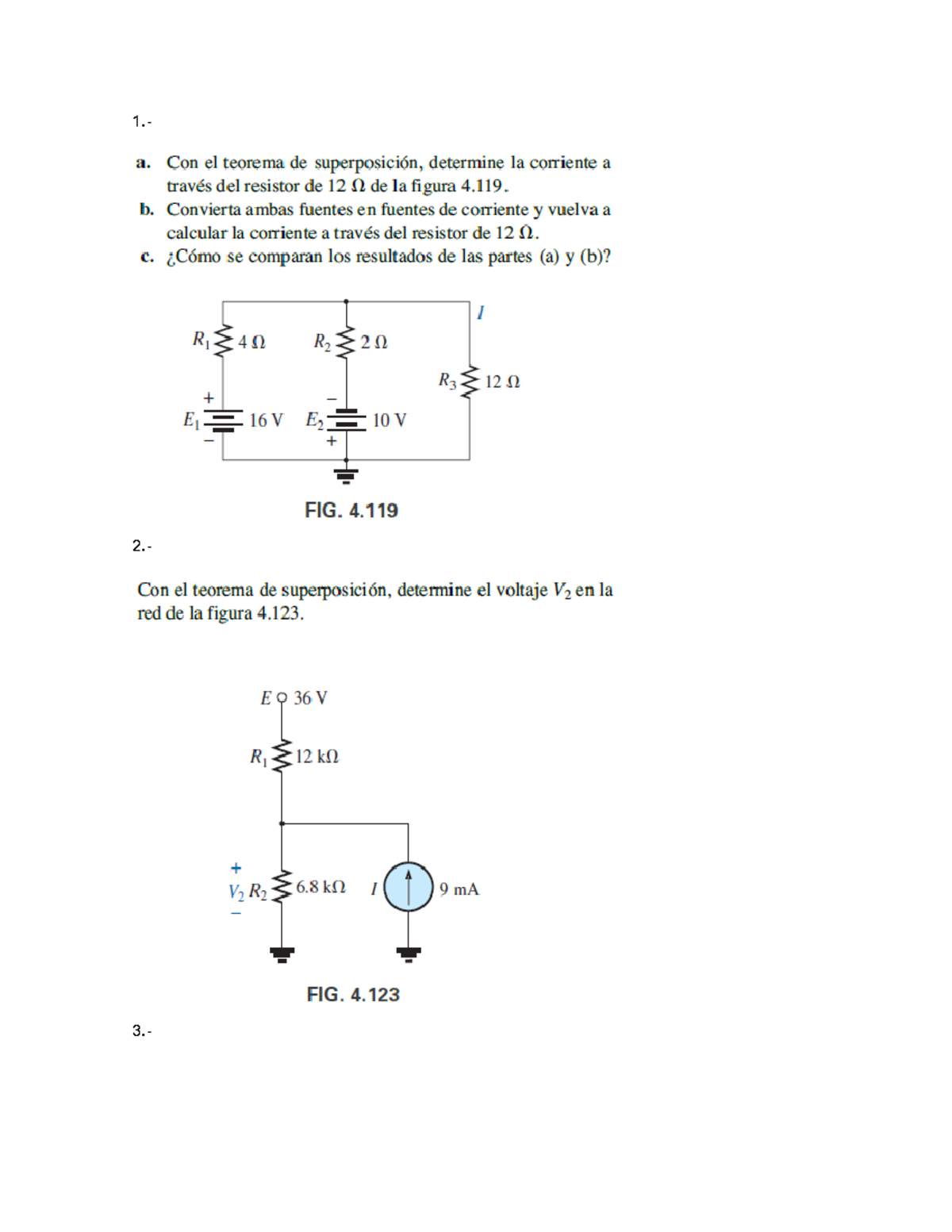 Tarea circuitos parte 2 - a. Con el teorema de superposición, determine la corriente a través ...