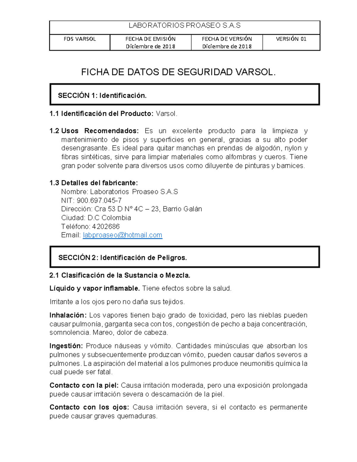 Ficha DE Datos DE Seguridad - Varsol - FDS VARSOL FECHA DE EMISIÓN Diciembre de 2018 FECHA DE ...