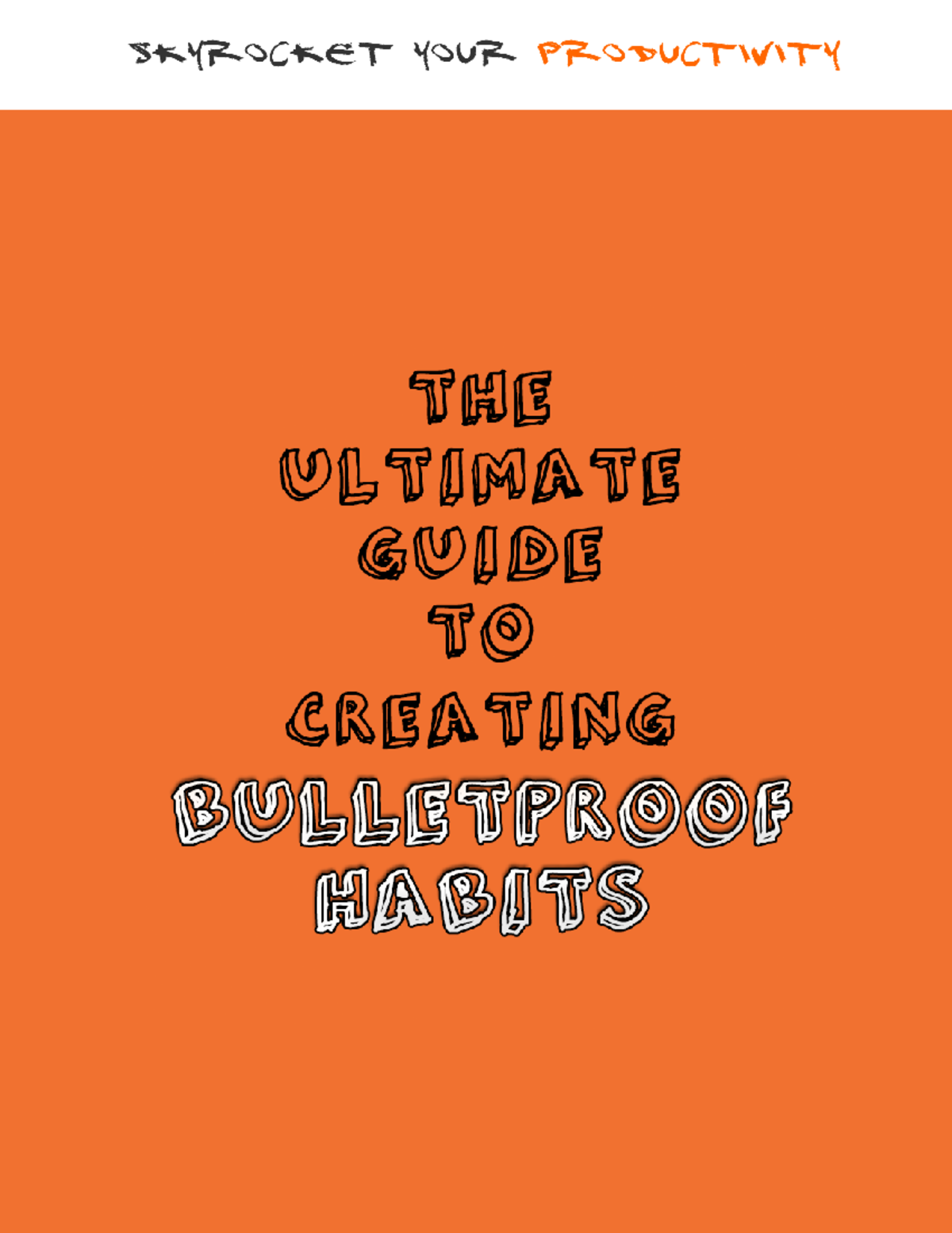 The ultimate guide to creating bulletproof habits - HI THERE AND ...