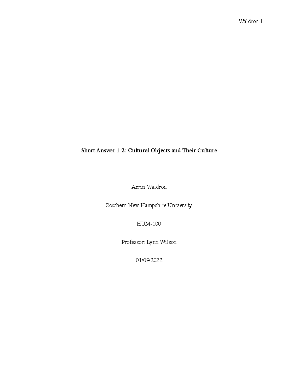 HUM-100 Short Answer 1-2 Cultural Objects and Their Culture - Short ...