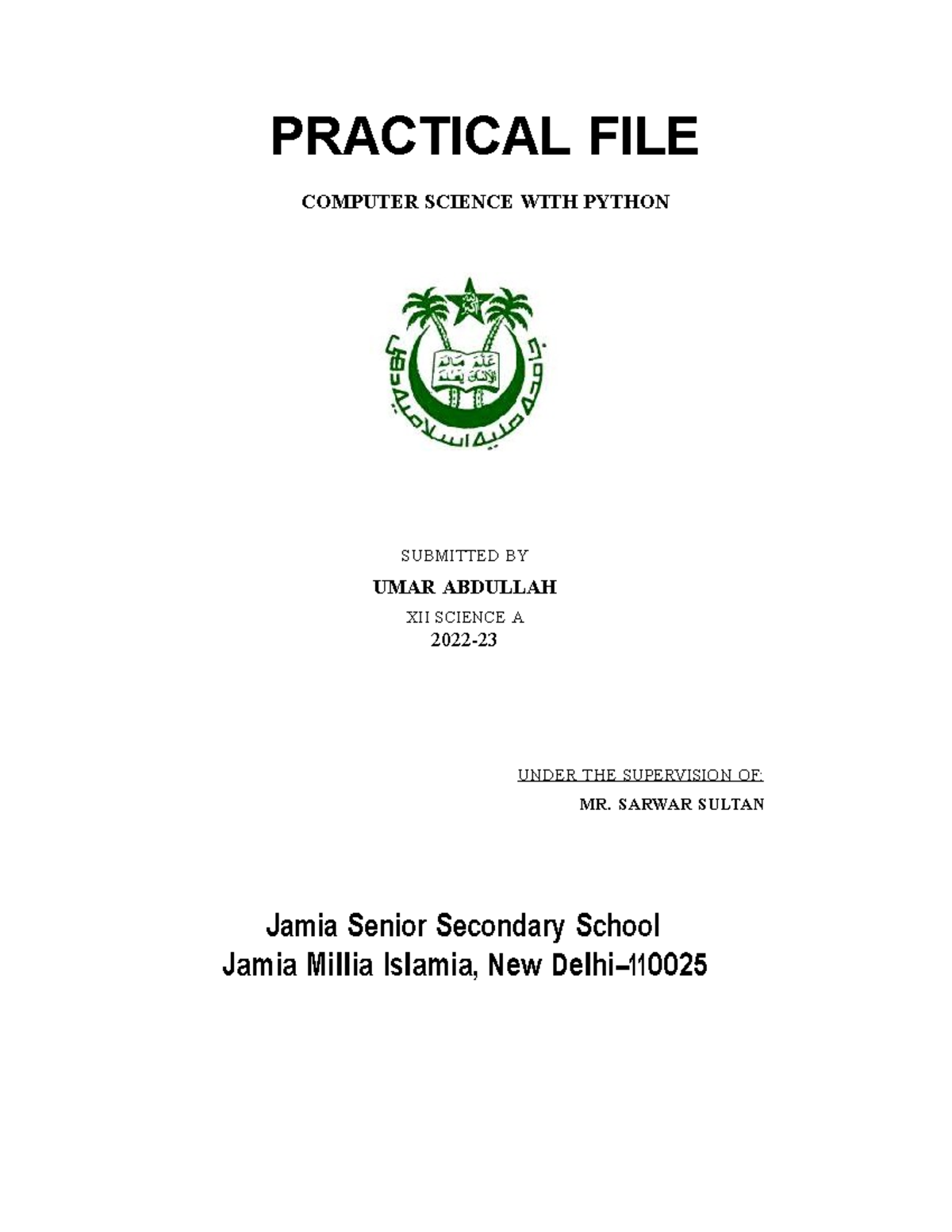 Nikalni hai pdf - sZVCF - PRACTICAL FILE COMPUTER SCIENCE WITH PYTHON SUBMITTED BY UMAR ABDULLAH ...