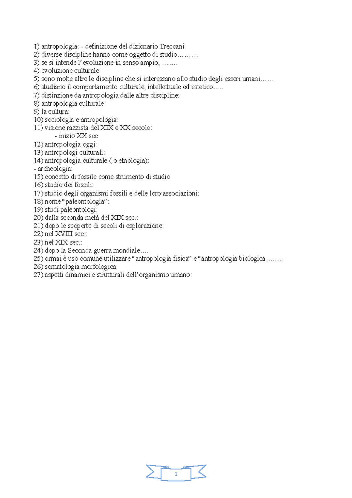 Schema per esame - antropologia: - definizione del dizionario Treccani: diverse discipline hanno ...