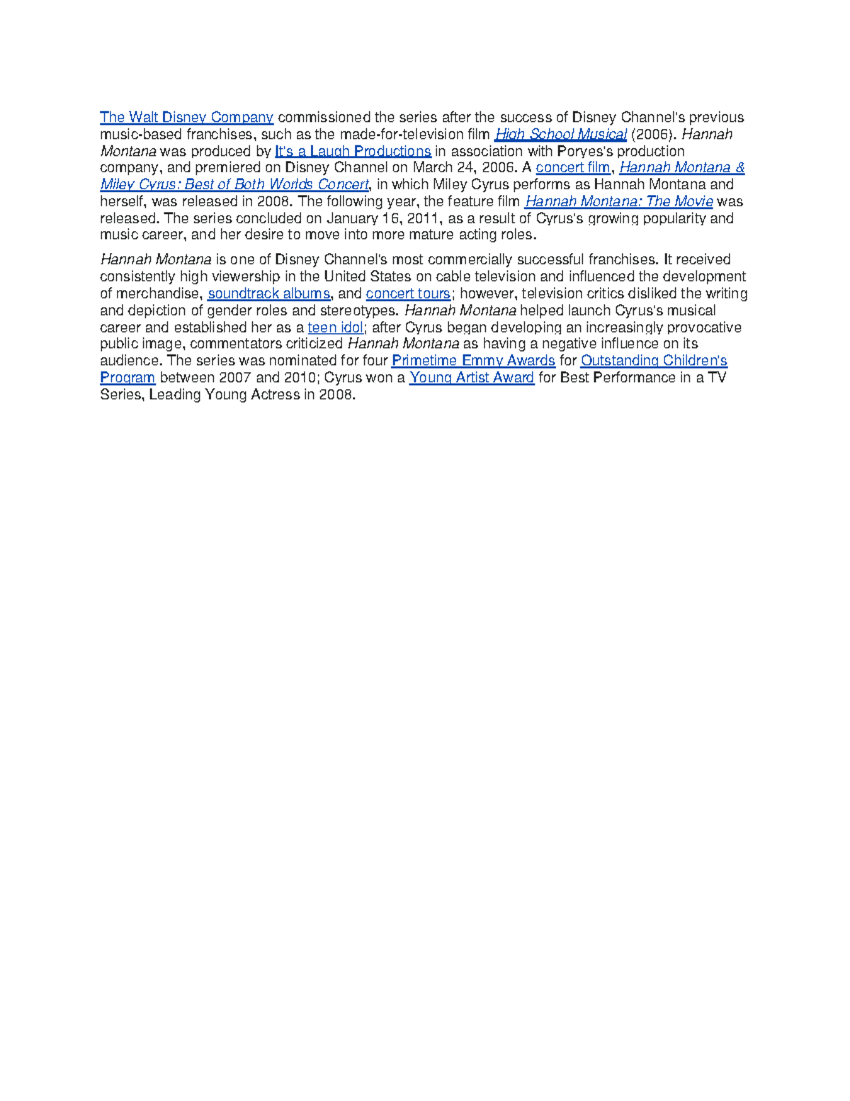 Two - Good stuff for sure. - The Walt Disney Company commissioned the series after the success ...