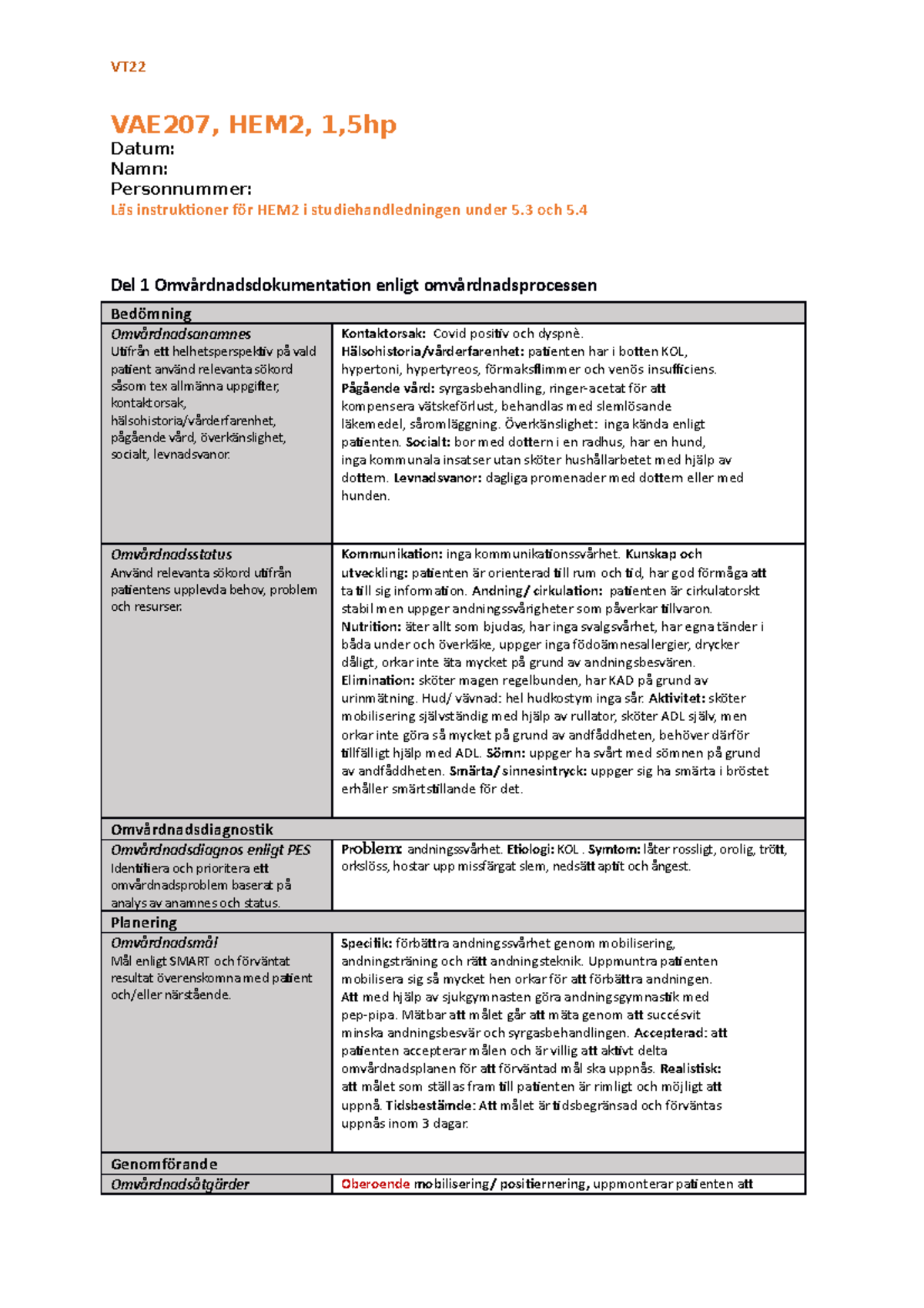 VAE207 MALL HEM2 VT22 - VAE207, HEM2, 1,5hp Datum: Namn: Personnummer: Läs instruktioner för ...