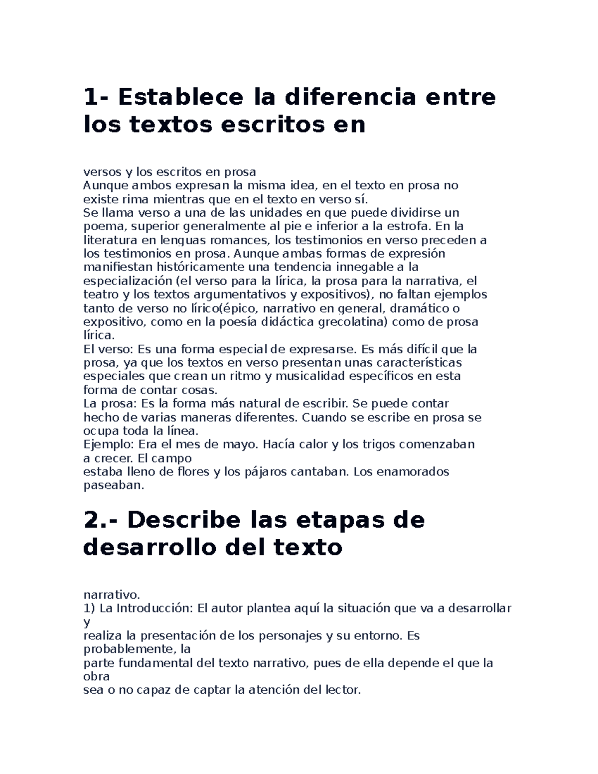 Establece la diferencia entre los textos escritos en - Se llama verso a ...