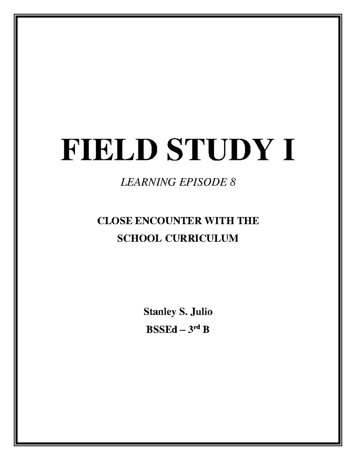 FS Episode 8, Julio, Stanley S., BSE SCI 3B - FIELD STUDY I LEARNING ...