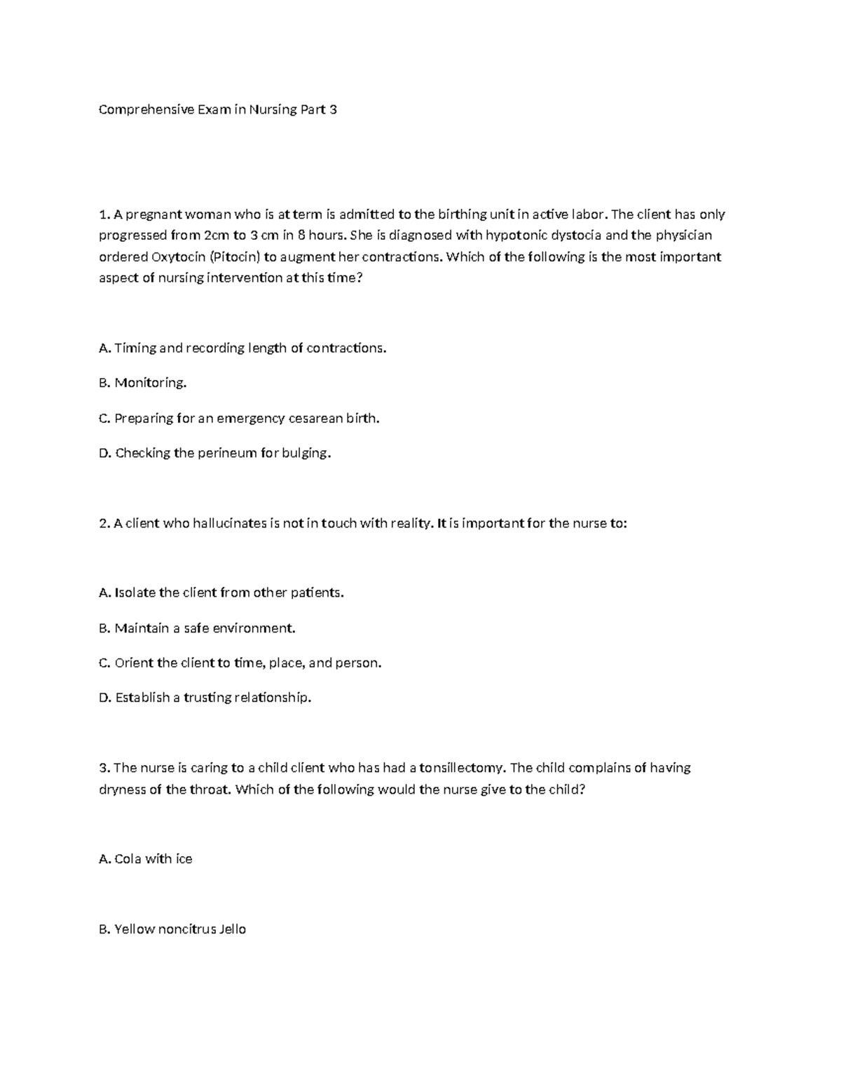 Comprehensive Exam in Nursing Part 3 - The client has only progressed ...