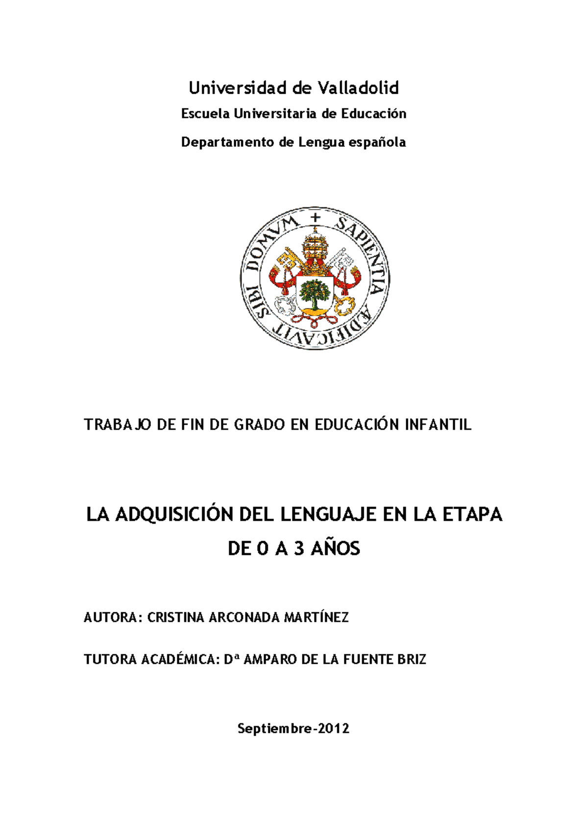 TFG-L49.pdf;jsessionid=CE604CB96EE697AAB822B379E9E76131 - Universidad de Valladolid Escuela ...