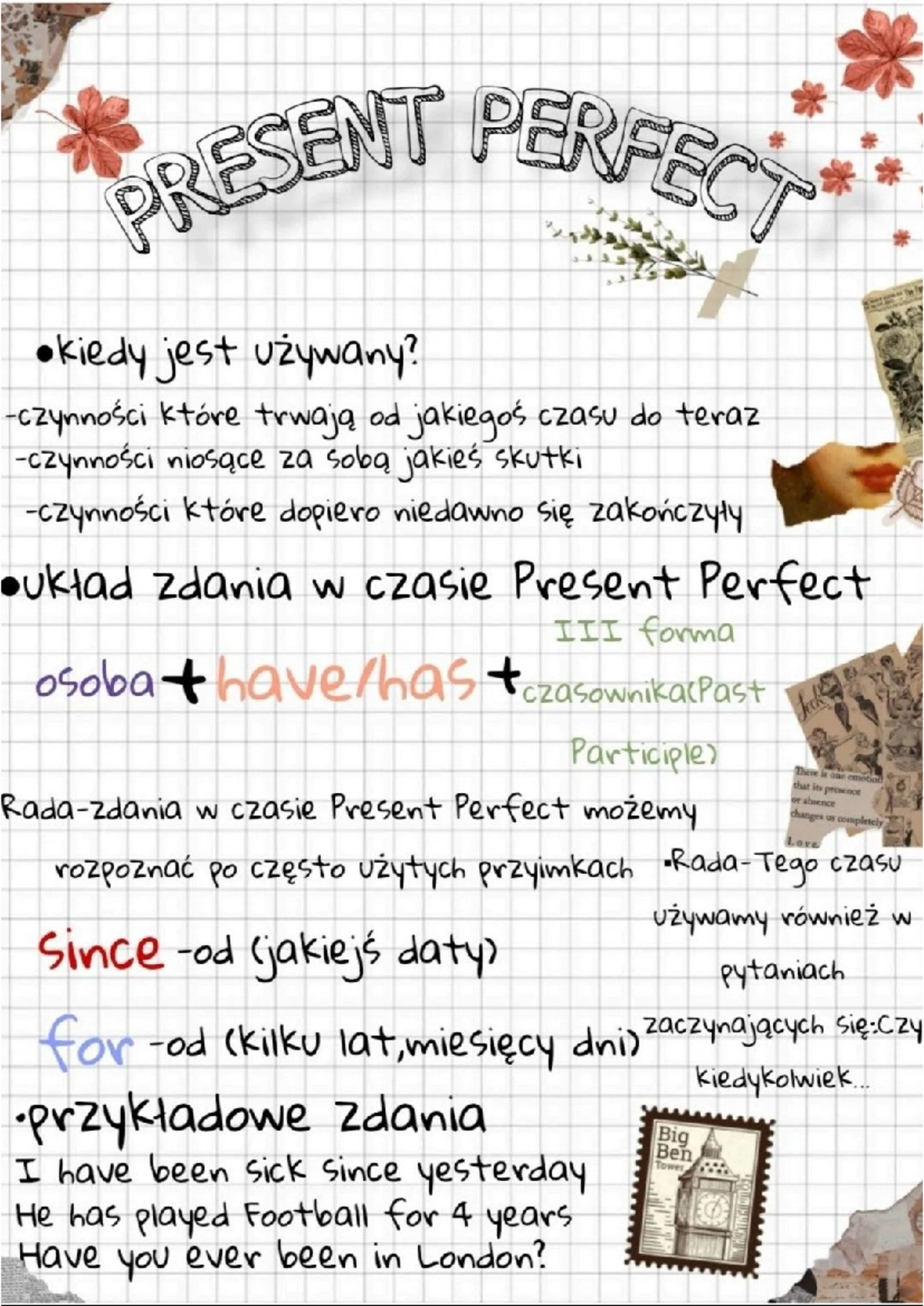 present perfect - kiedy jest uzywany? ktore trwaja od jakiegos czasu do ...