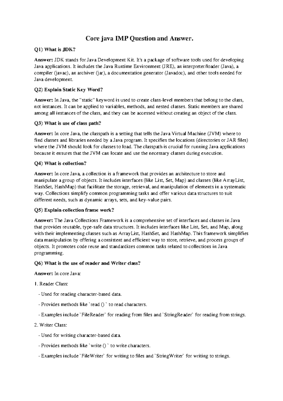 Core Java IMP Question and Answer - Q1) What is JDK? Answer: JDK stands for Java Development Kit ...