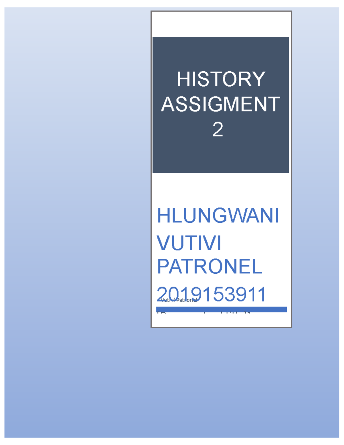 History Assignment 2 - HISTORY ASSIGMENT 2 Vutivi Patronel HLUNGWANI VUTIVI PATRONEL 2019153911 ...