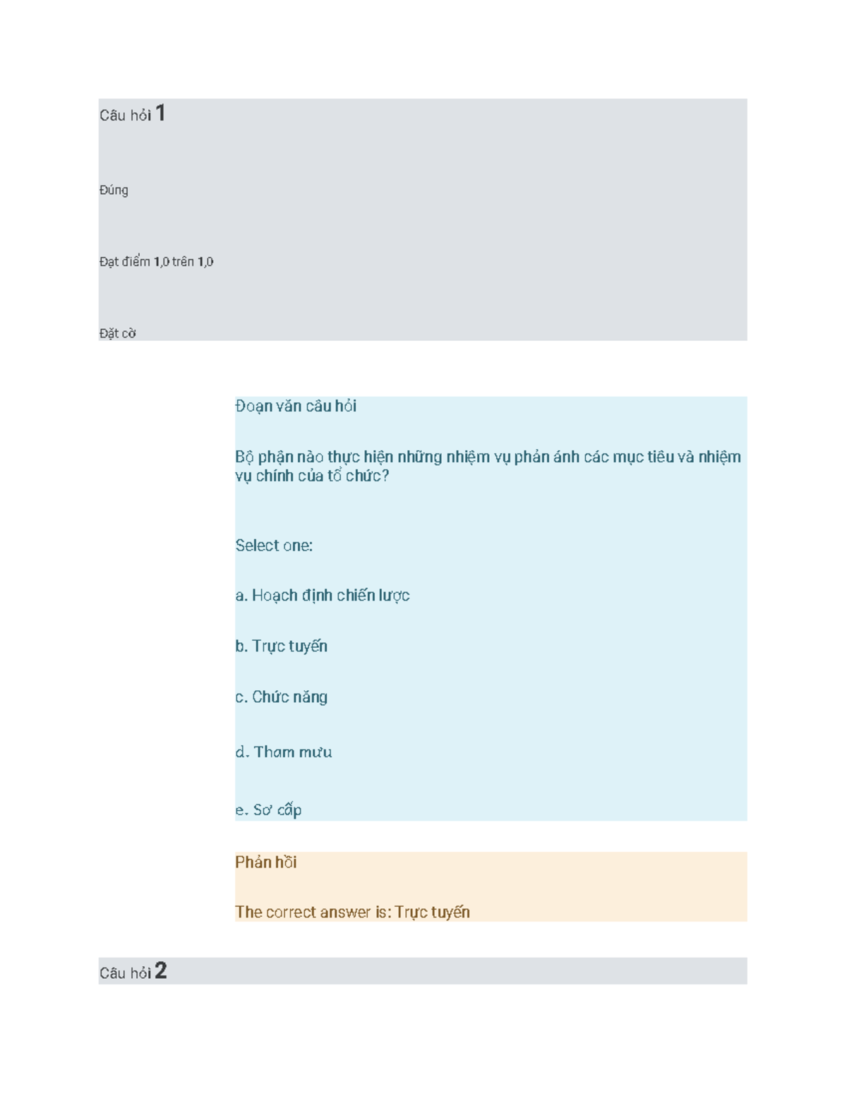 Quiz 6 Tổ chức - QTH - Câu hỏi 1 Đúng Đạt điểm 1,0 trên 1, Đặt cờ Đoạn văn câu hỏi Bộ phận nào ...