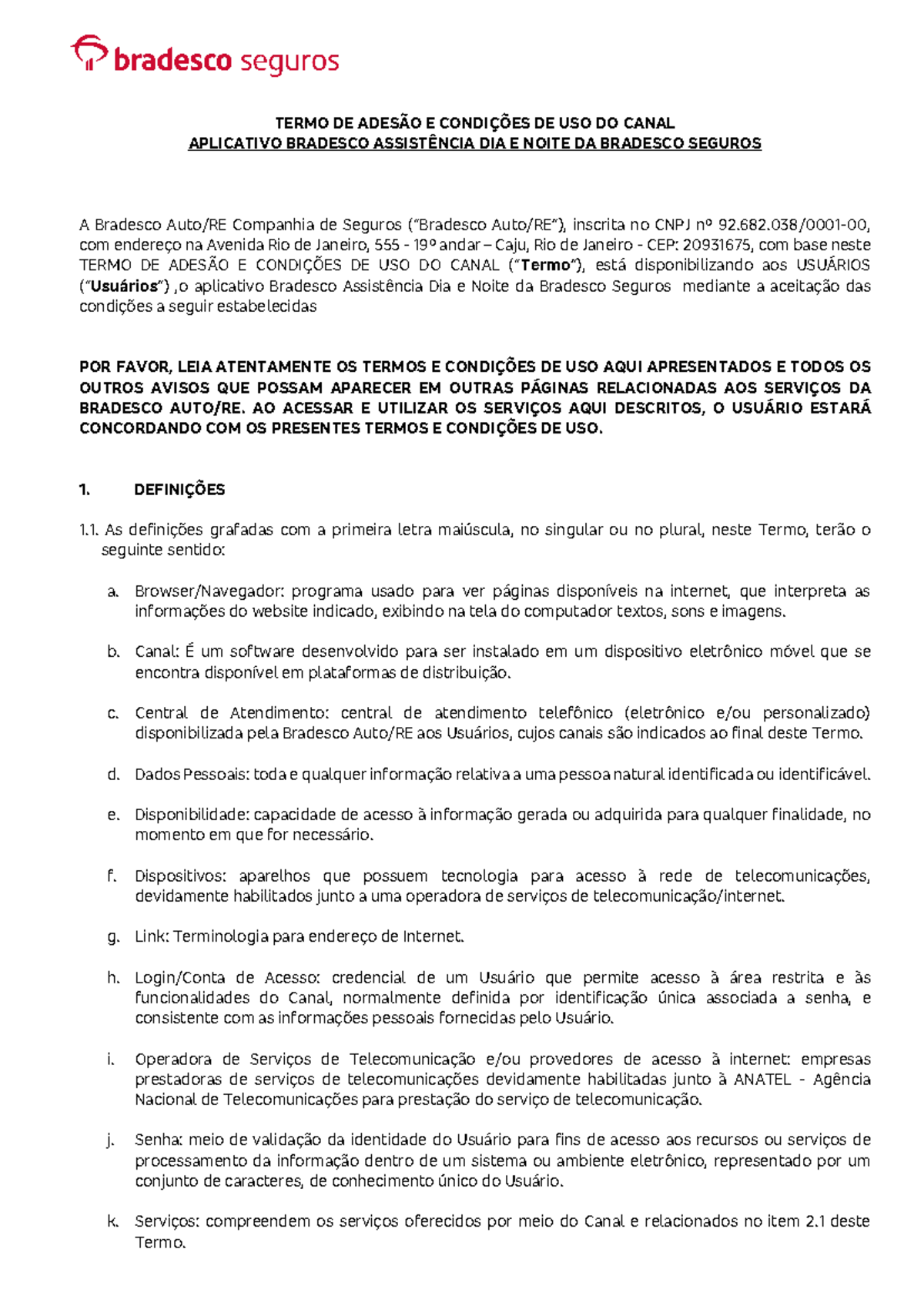 Termos de uso - fgad - TERMO DE ADESÃO E CONDIÇÕES DE USO DO CANAL ...