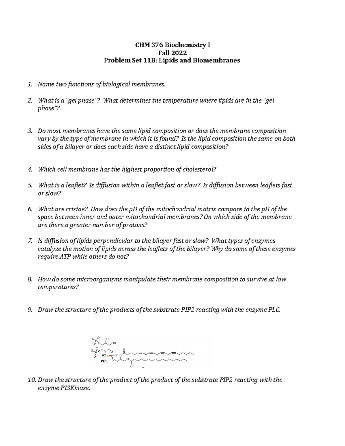 CHM376 Fa22 PS11B - CHM 376 Biochemistry I Fall 2022 Problem Set 11B: Lipids and Biomembranes ...