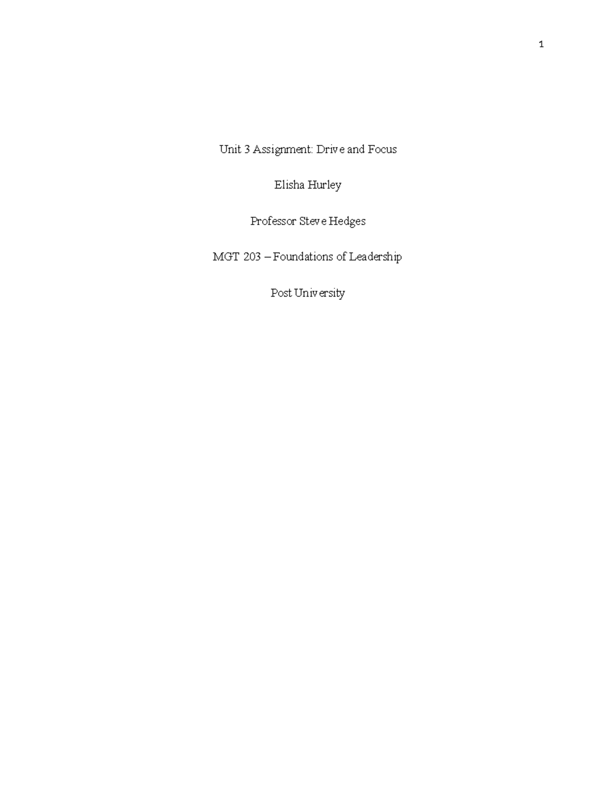 Unit 3 Assignment - Unit 3 Assignment: Drive and Focus Elisha Hurley Professor Steve Hedges MGT ...