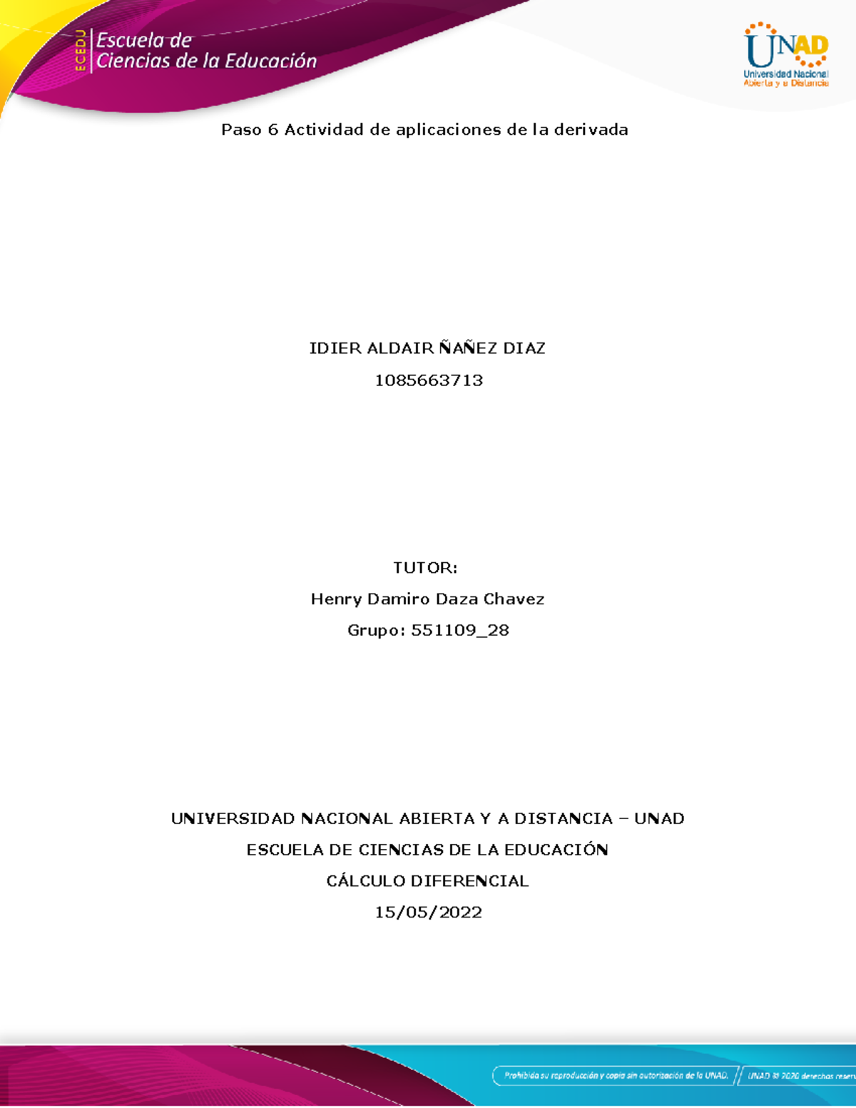 Idier Ñañez cálculo diferencial 551109 paso 4 - Paso 6 Actividad de ...