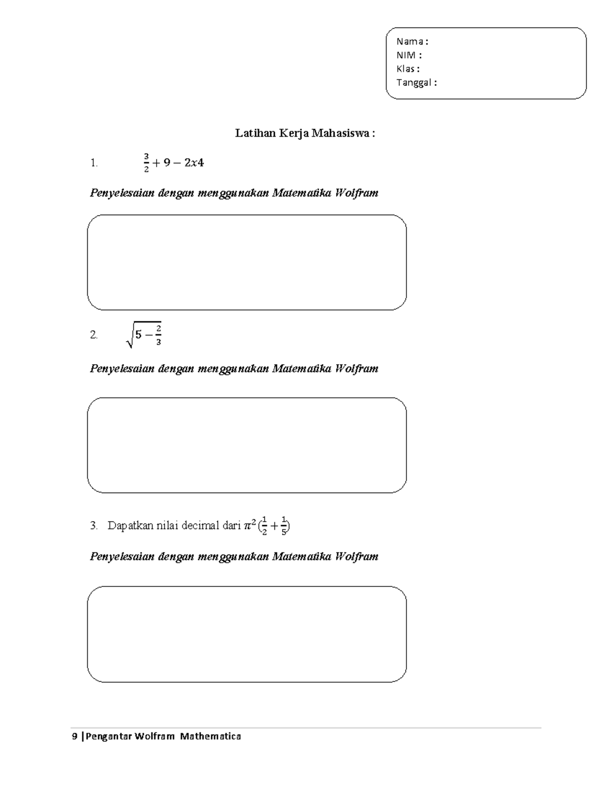 Pengantar Wolfram Mathematica - Latihan Kerja Mahasiswa : 1. + 9 − 2 Penyelesaian dengan ...