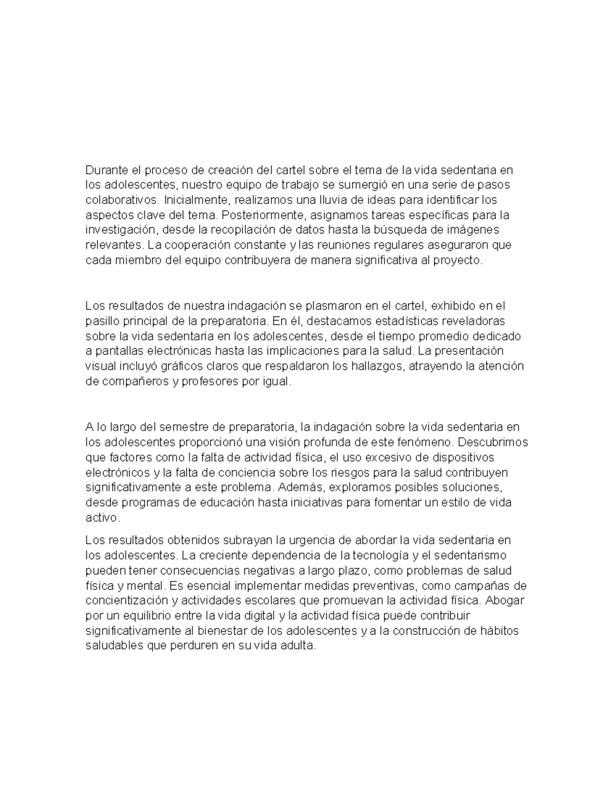 Durante el proceso de creación del cartel sobre el tema de la vida ...
