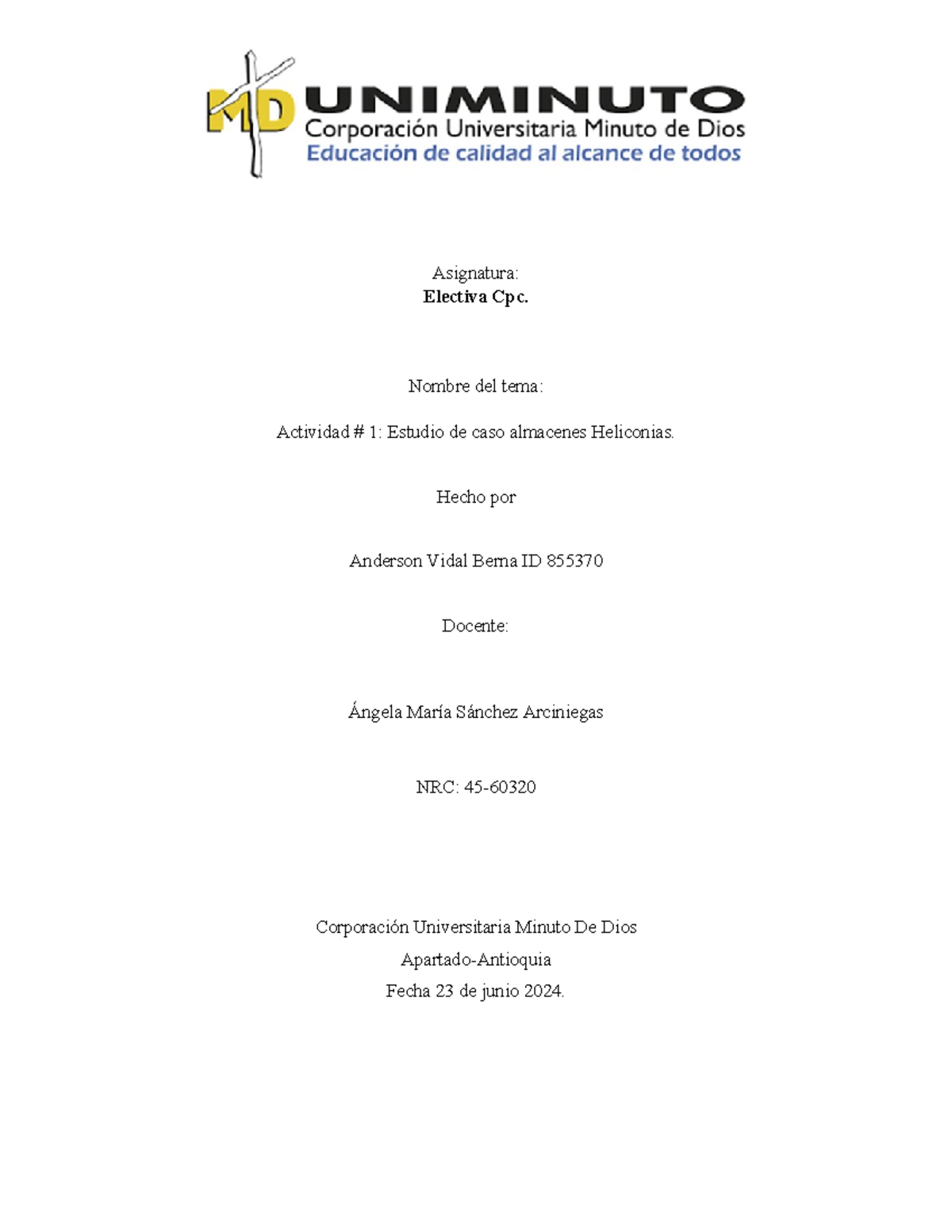 Actividad # 1 Caso de Almacenes Heliconias - Asignatura: Electiva Cpc ...