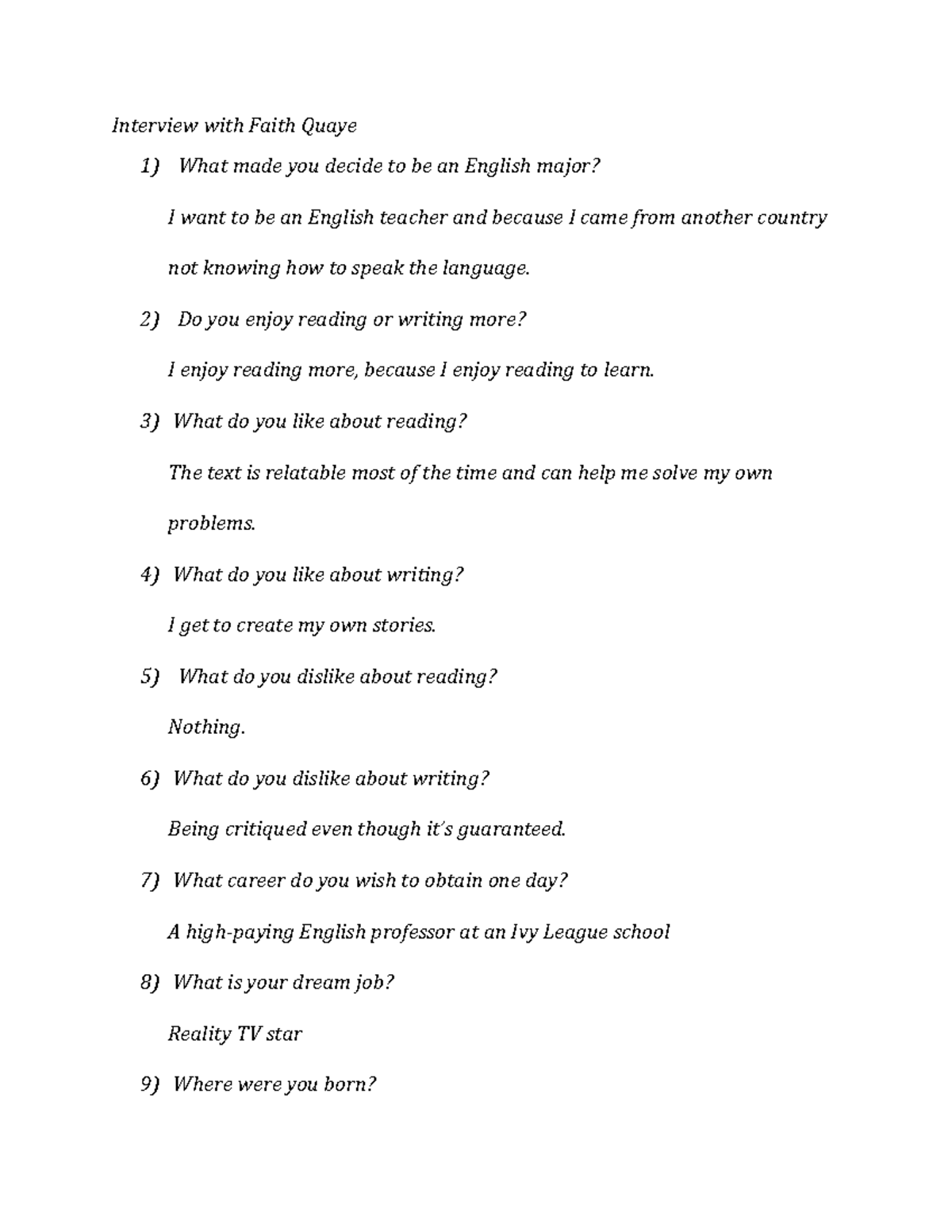 Classmate interview - Interview with Faith Quaye 1) What made you ...