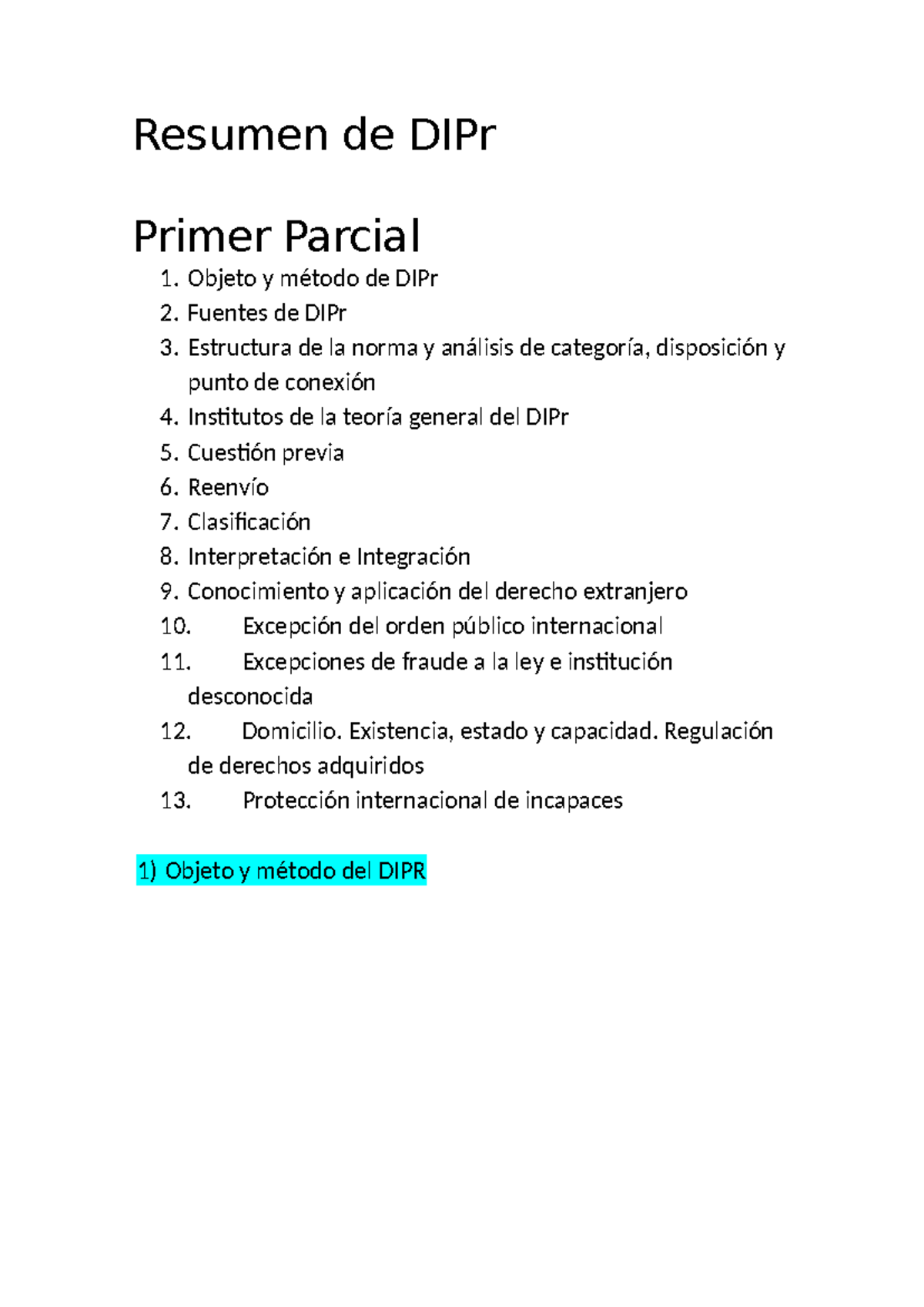 Resumen de DIPr - Resumen de DIPr Primer Parcial 1. Objeto y método de ...