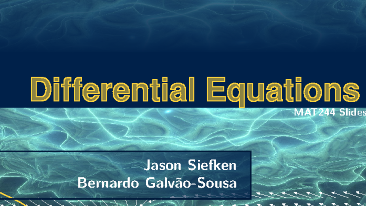 Odes-slides - ODE slides MAT244 - Differential EquationsDifferential ...