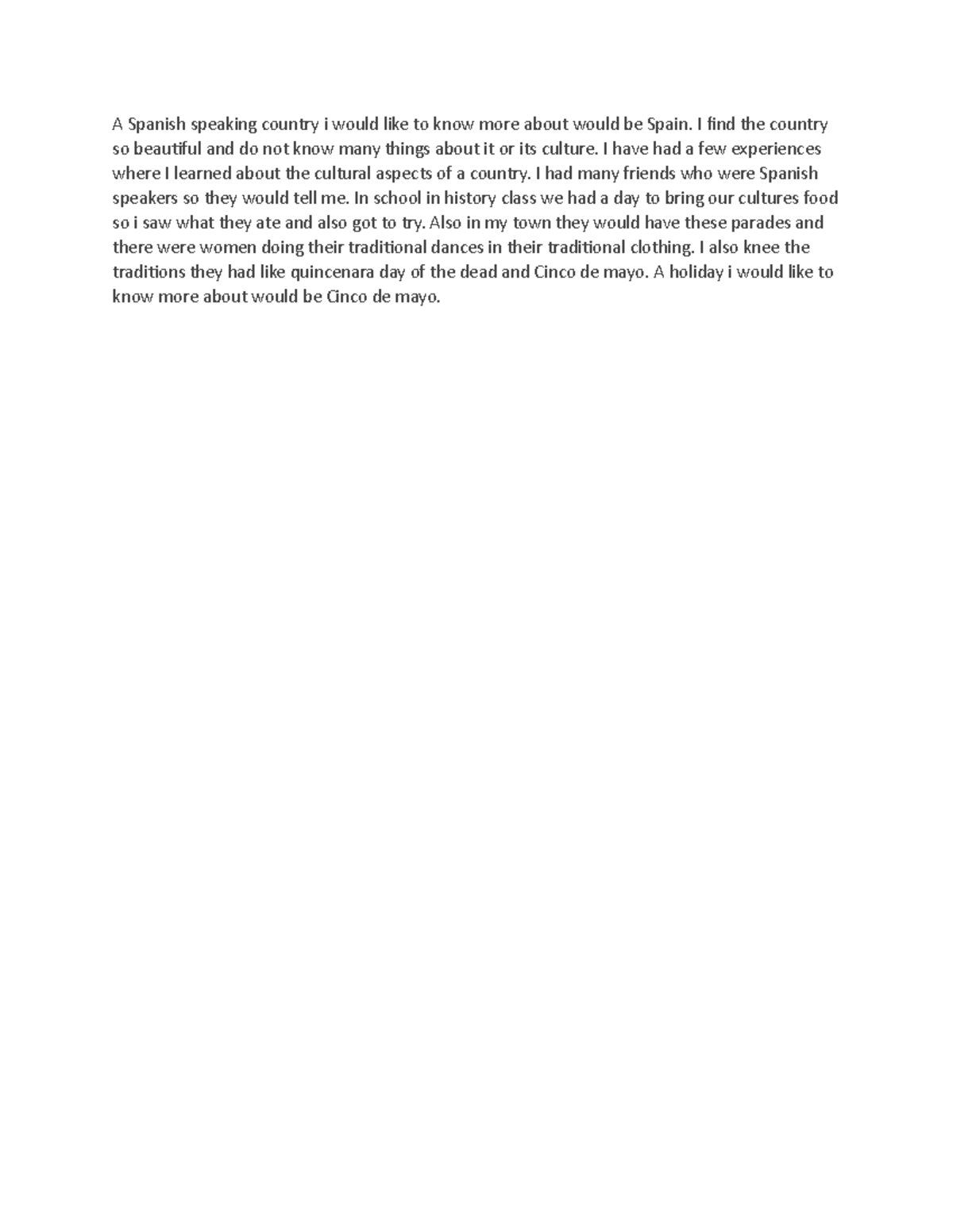 Cultura discussion - A Spanish speaking country i would like to know ...