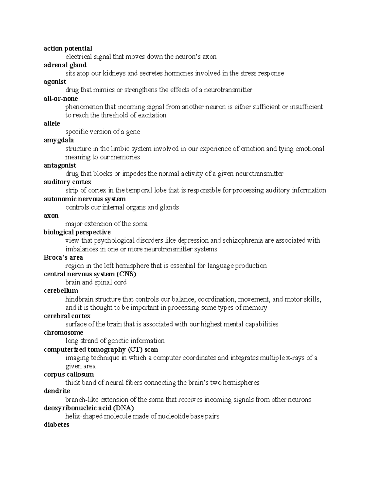 Vocab - action potential electrical signal that moves down the neuron’s ...