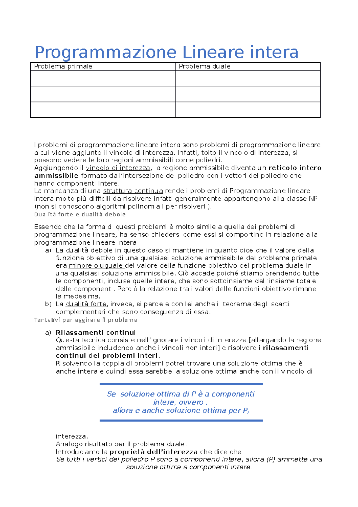 Programmazione Lineare intera - Infatti, tolto il vincolo di interezza ...