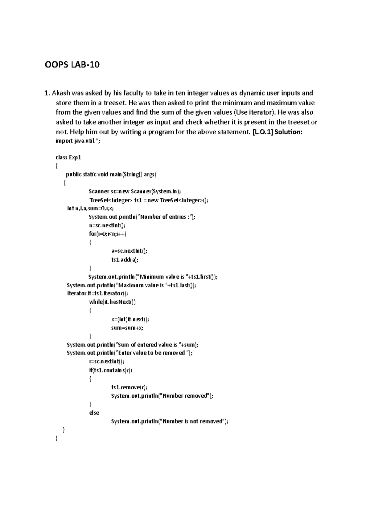 Oops lab report 10 - OOPS LAB- 1. Akash was asked by his faculty to take in ten integer values ...
