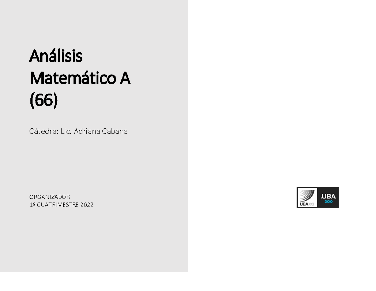 Organizador Analisis Matematico A 1c 2022 tabla - An·lisis Matem·tico A ( 66 ) C·tedra: Lic ...