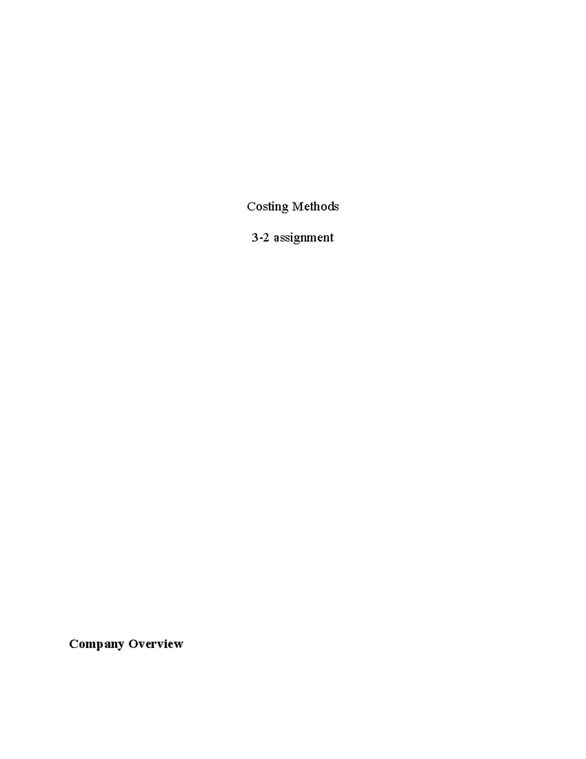 Costing Methods - Costing Methods 3-2 assignment Company Overview For ...