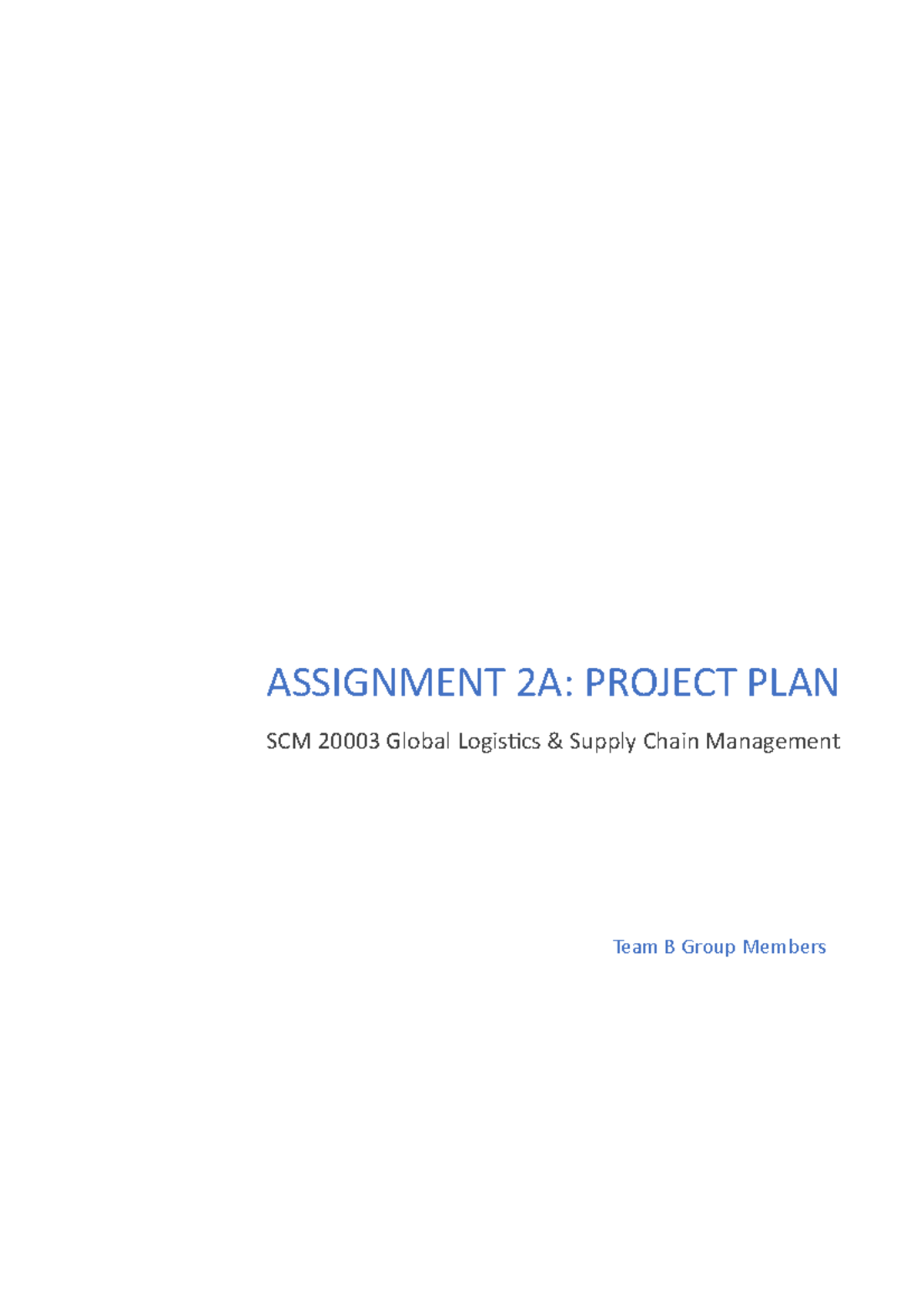 [ Final] SCM2000 3 Team B Assignment 2A - Project Plan - ASSIGNMENT 2A ...