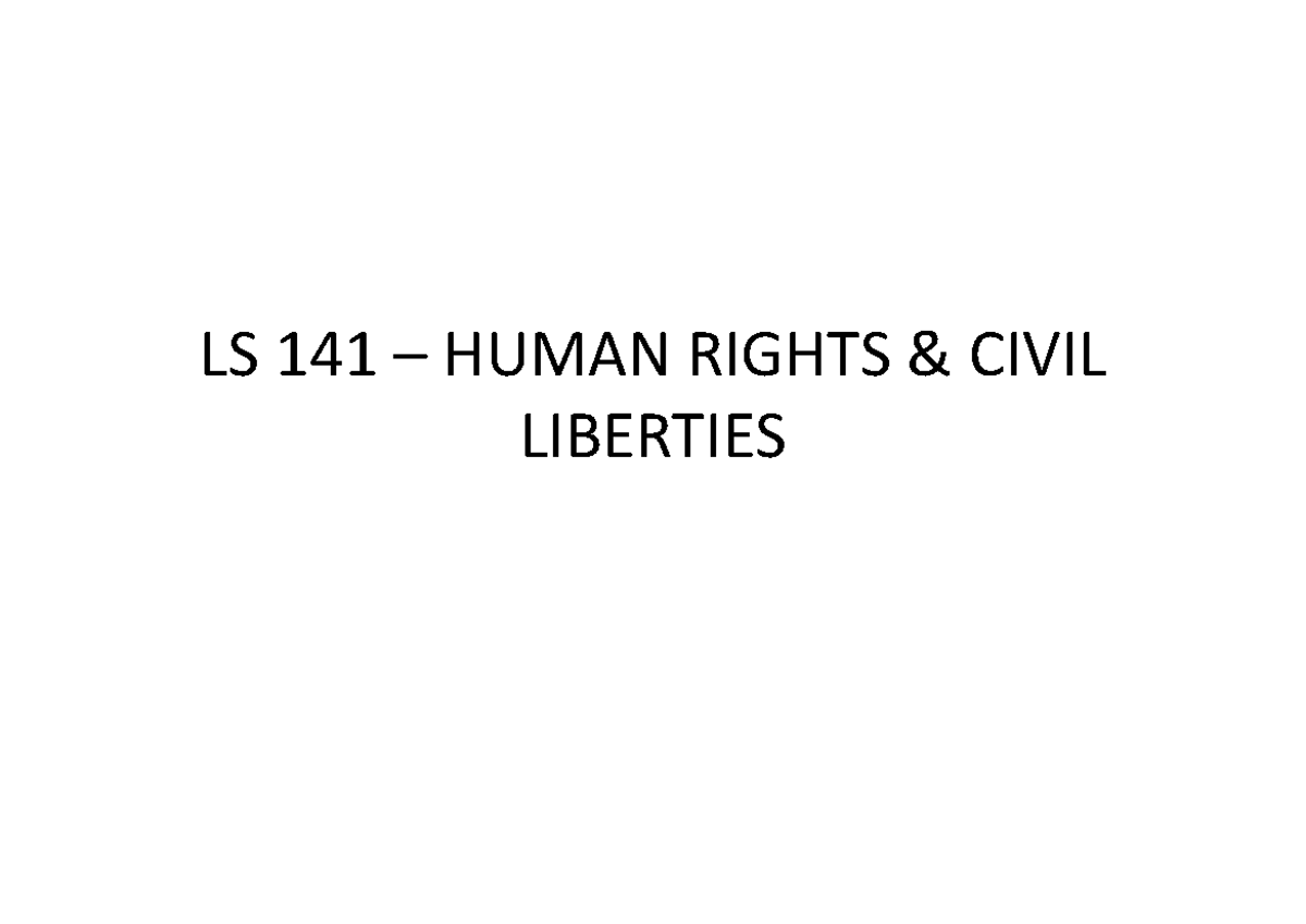 LS 141 - Part 1 - Chapter 1 - LS 141 – HUMAN RIGHTS & CIVIL LIBERTIES ...
