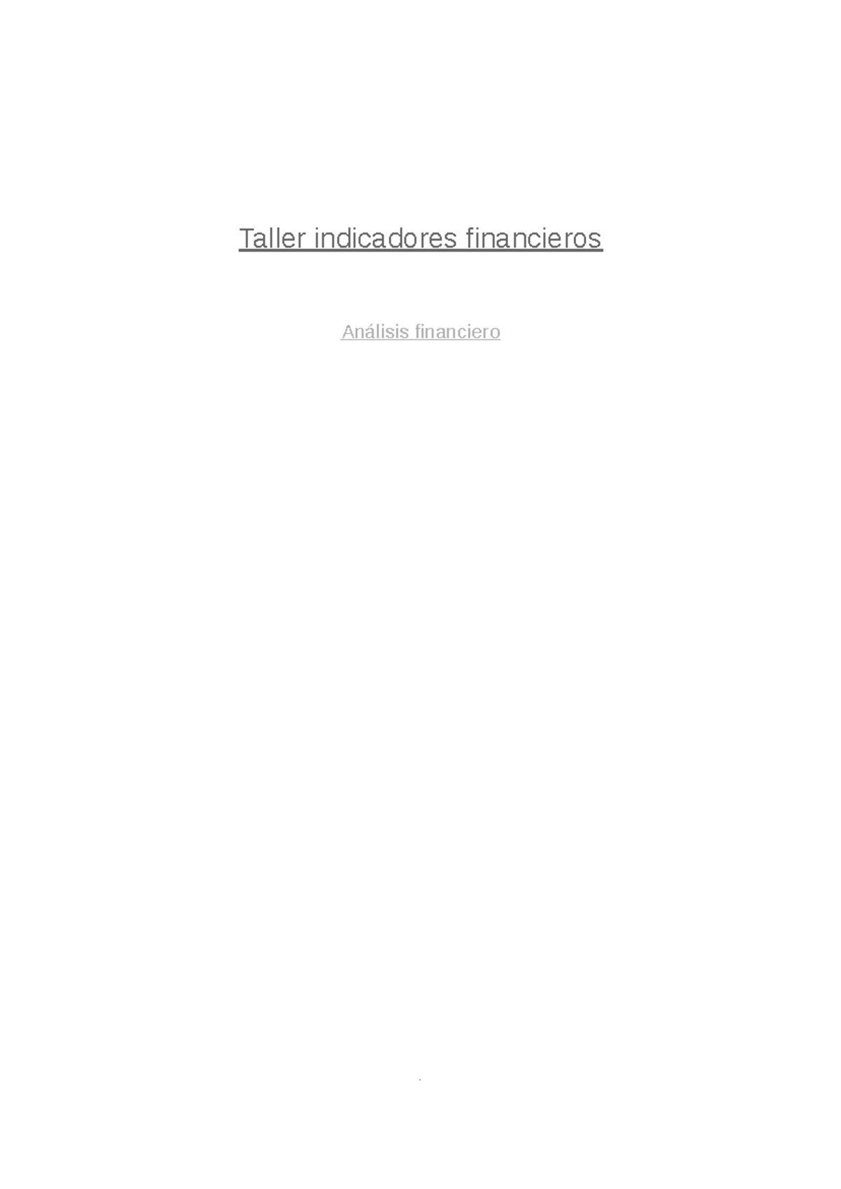 Taller-indicadores-financieros 2 - Taller indicadores financieros Análisis financiero . lOMoAR ...