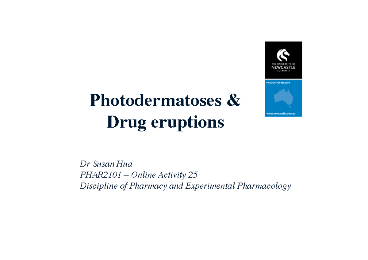 PHAR2101 Lecture - Photodermatoses and Drug Eruptions - Photodermatoses ...