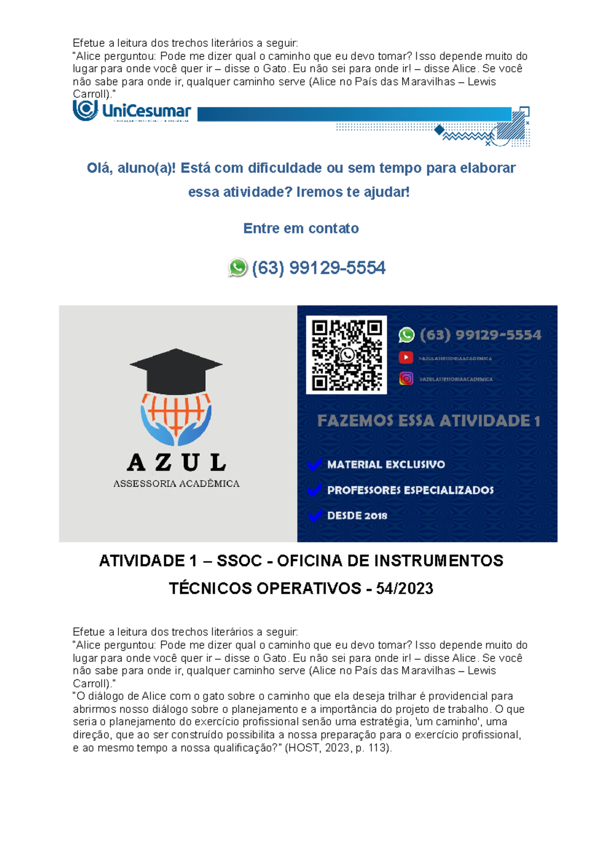 “Alice perguntou Pode me dizer qual o caminho que eu devo tomar Isso depende muito do lugar para ...