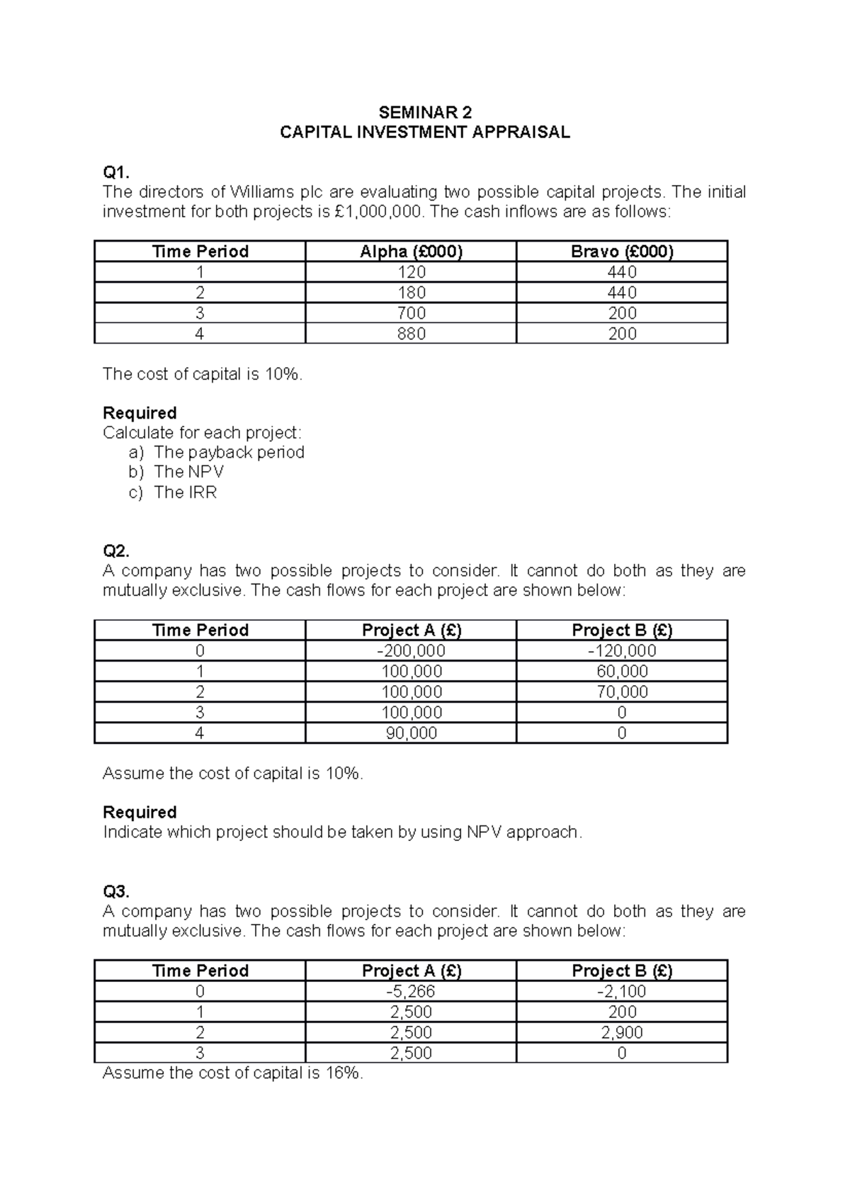 Seminar 2 Questions - SEMINAR 2 CAPITAL INVESTMENT APPRAISAL Q1. The ...