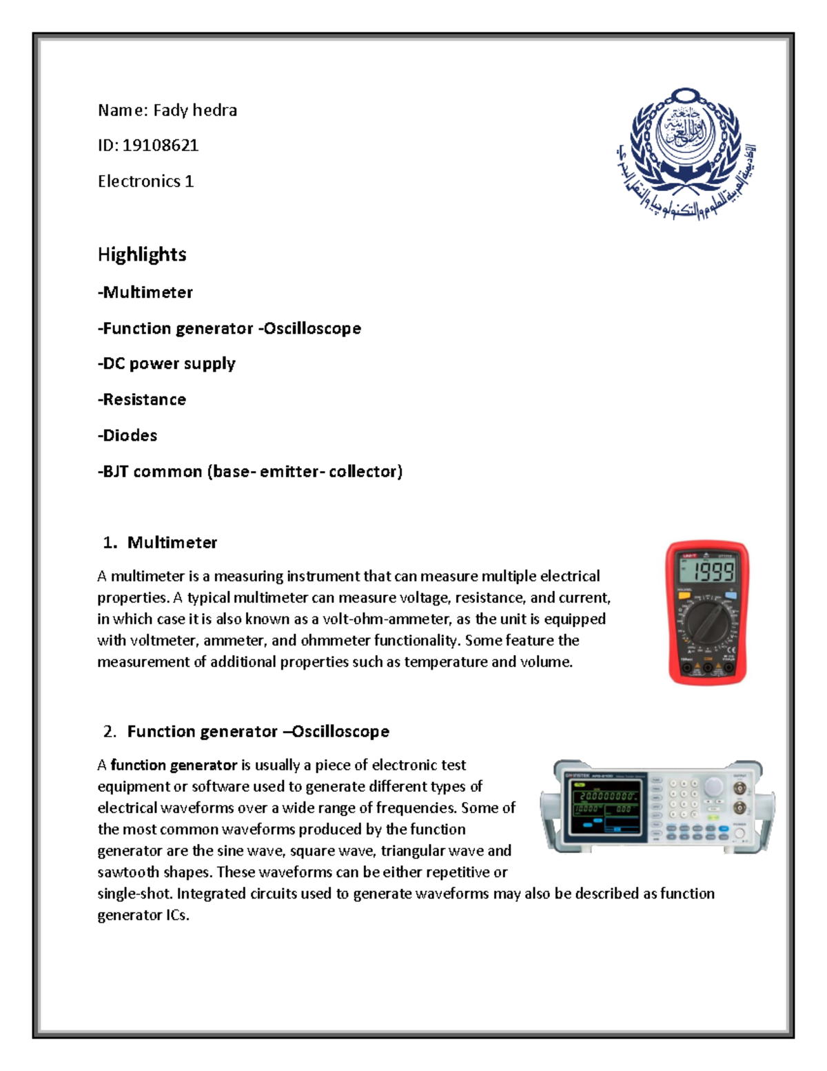 Electronis report - Name: Fady hedra ID: 19108621 Electronics 1 Highlights -Multimeter -Function ...