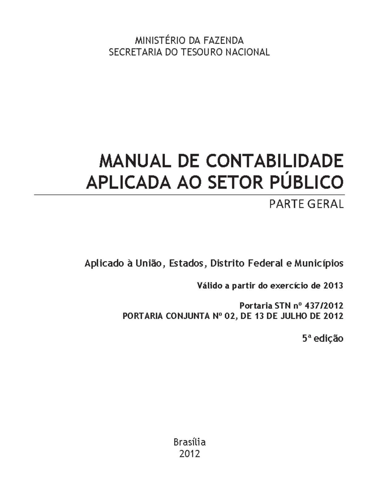 Geral 5 ed - TRABALHO - MINISTÉRIO DA FAZENDA SECRETARIA DO TESOURO ...