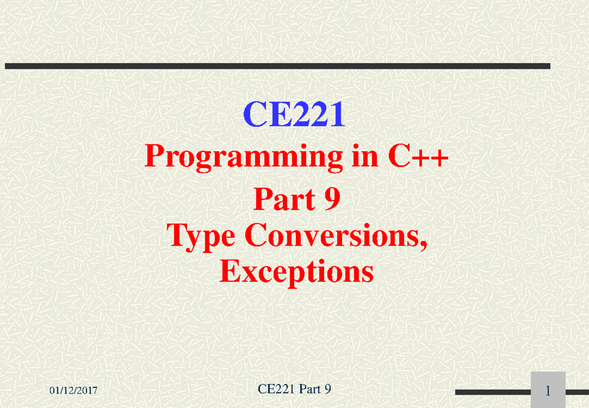 Part 9 - Lecture notes 9 - CE221 Programming in C++ Part 9 Type ...