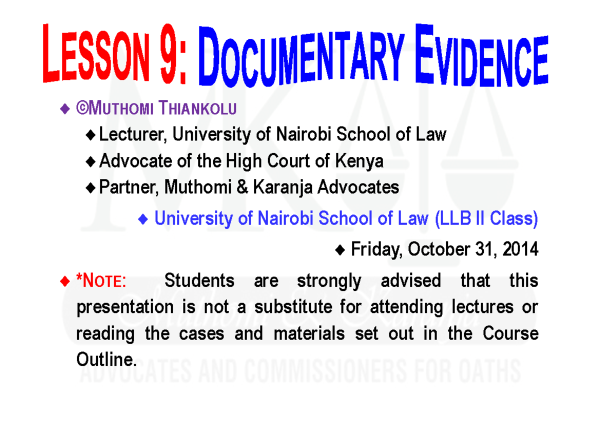 Lesson 9—Documentary Evidence - ©MUTHOMI THIANKOLU Lecturer, University ...
