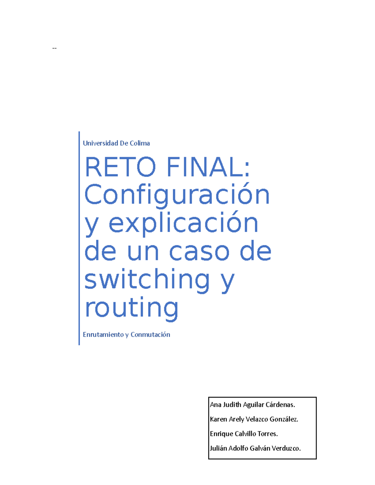 RETO Final - Ana Judith Aguilar Cárdenas. Karen Arely Velazco González. Enrique Calvillo Torres ...