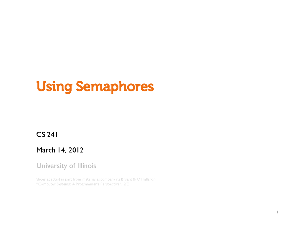 Produce-consumer - notes - Using Semaphores CS 241 March 14, 2012 ...