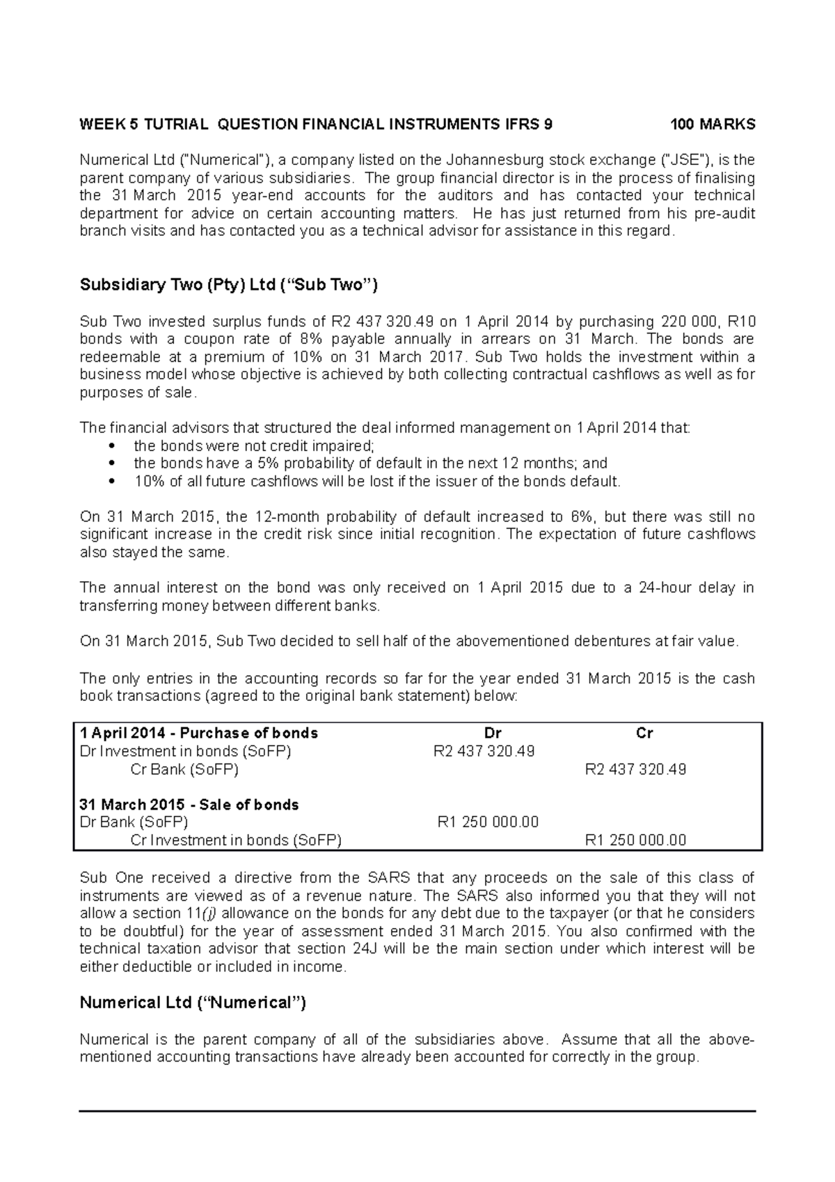 WEEK 5 Tutorial Question Financial Instruments (IFRS 9) - WEEK 5 ...