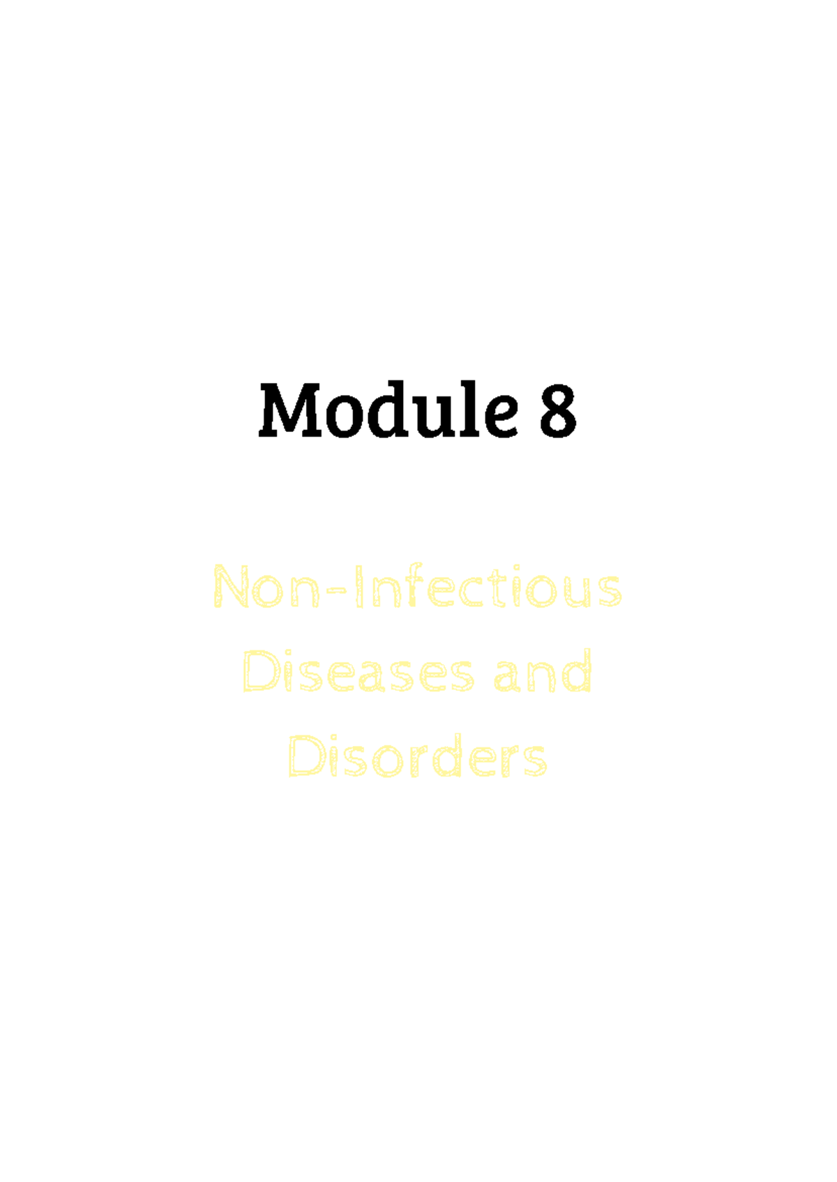 Non Infectious Disease and Disorders - syllabus notes - Module 8 Non ...