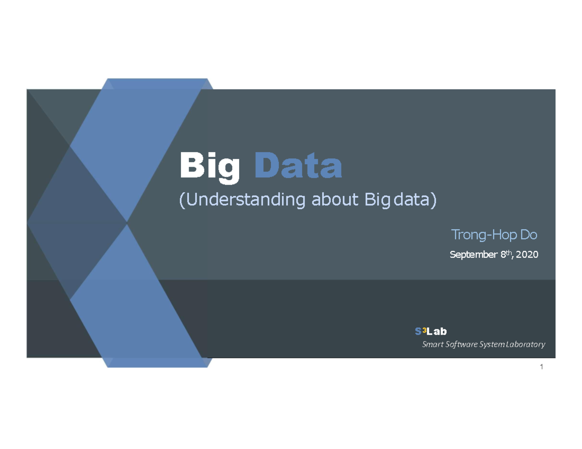 Slide 1 Big data Introduction - Big Data (Understanding about Big data) Trong-Hop Do September 8 ...